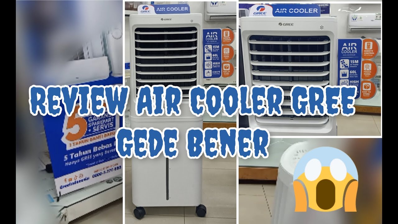 Review Air Cooler paling besar dari Gree GCACOOL60A - YouTube