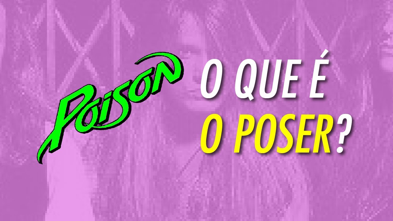 O QUE É POSER NA ÉPOCA DO HARD ROCK? - POZER ROCK - POZER OU POSER ...