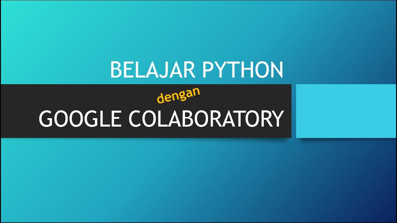 Google Collabs untuk Belajar Python - YouTube