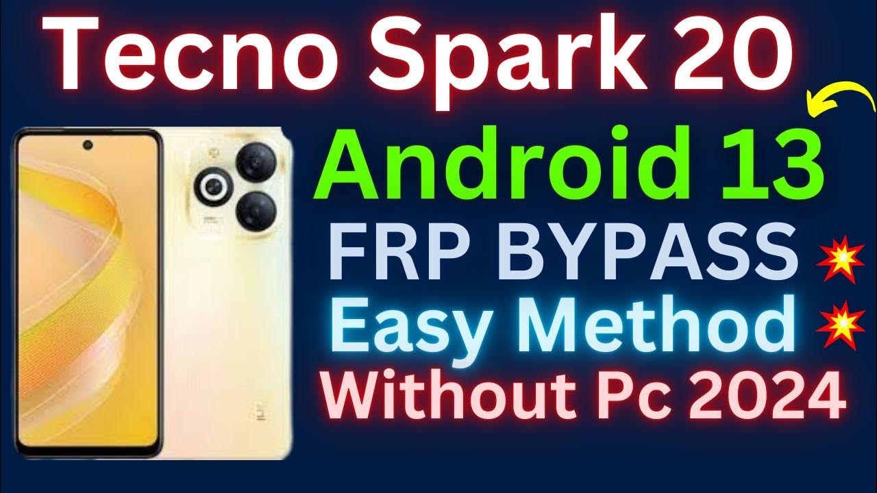 Tecno Spark 20 FRP Bypass Without Pc | New Method | Tecno (KJ5) Frp Unlock Android 13 | 2024 ...