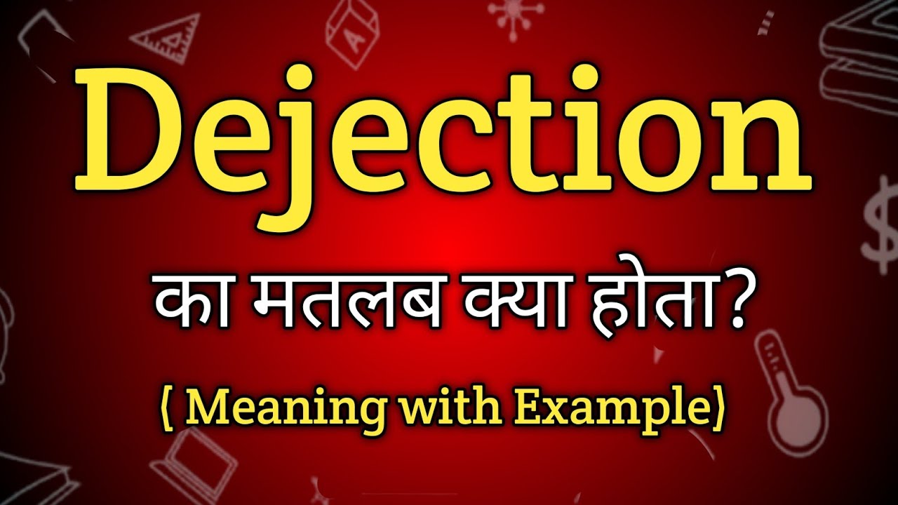 Dejection Meaning in Hindi | Dejection Ka Matlab kya Hota hai| English ...
