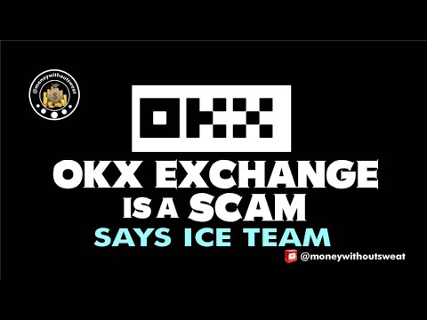 OKX EXCHANGE IS A SCAM says ice core TEAM. Here is why! - YouTube
