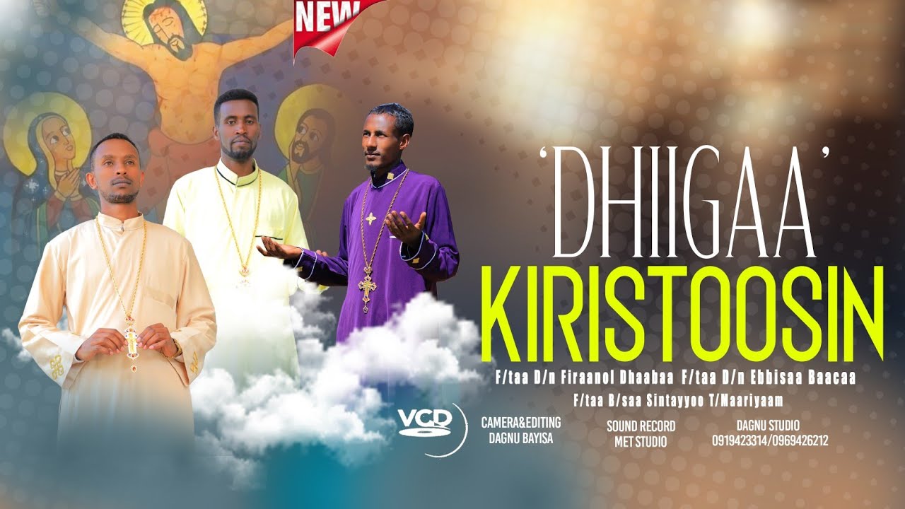 Dhiigaa Kiristoosin,F/taa D/n Firaanol Dhaabaa,F/taa D/n Ebbisaa Baacaa ...