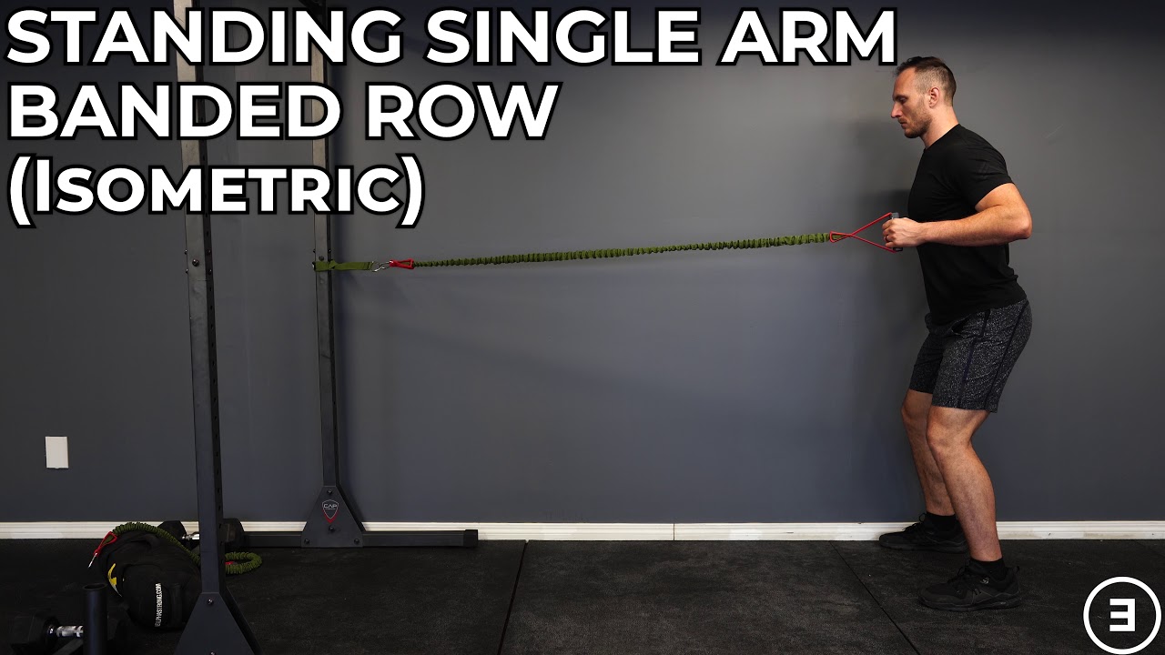 Standing Single Arm Banded Row (Isometric) - YouTube