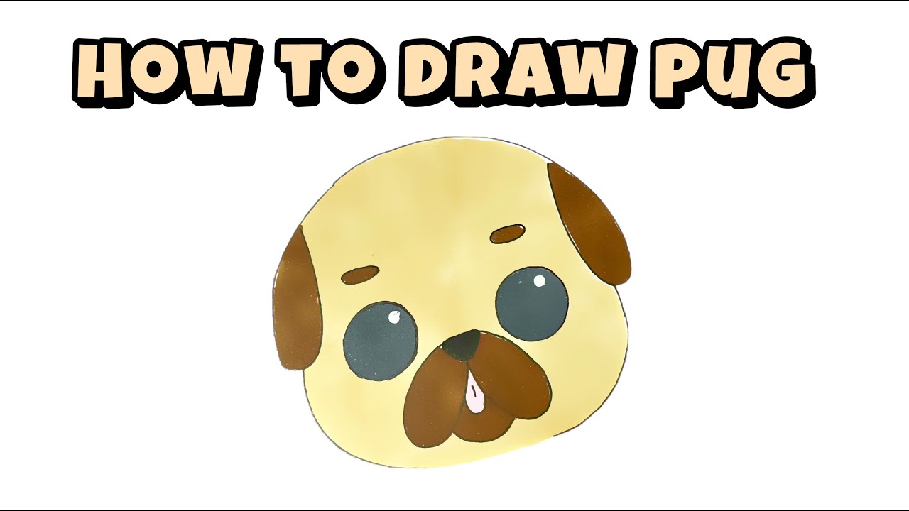 How to Draw Cartoon Dog Breed Pug Easy and Quick – Follow, Watch and ...