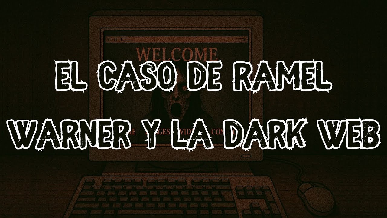 Depredador en la Sombra: El Caso de Ramel Warner y la Dark Web - YouTube