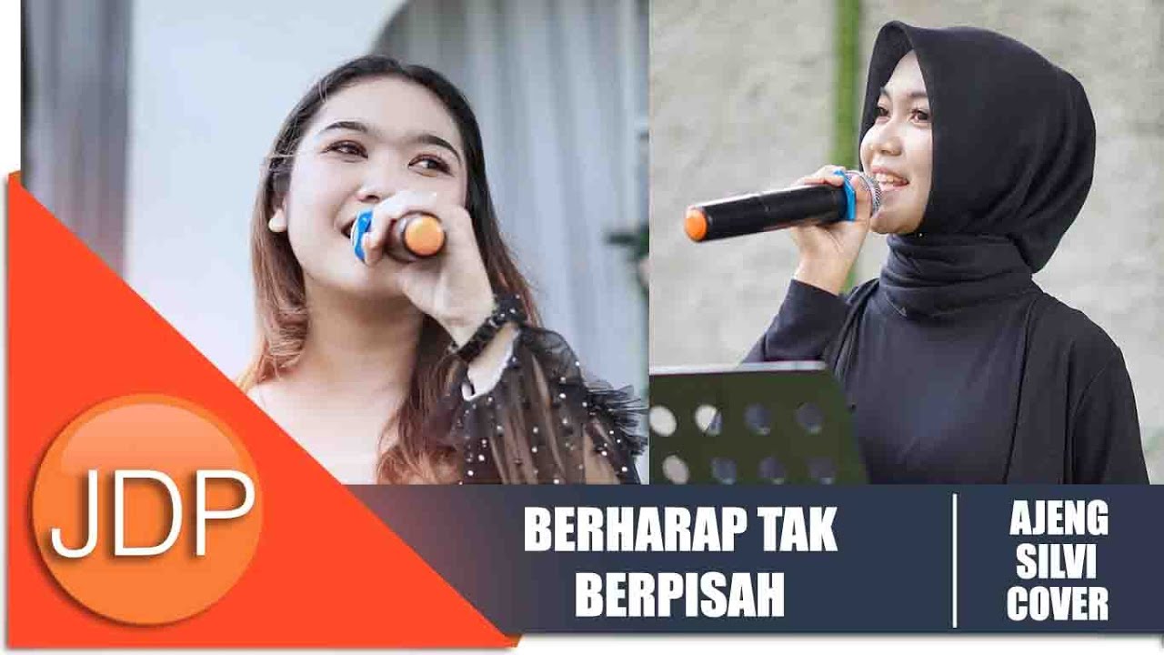 REZA - BERHARAP TAK BERPISAH AJENG TRI RAHAYU FT. SILVI MELIANI (COVER ...