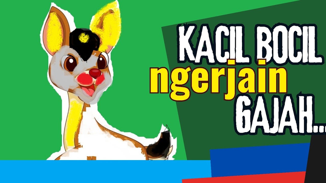 KACIL BOCIL NGERJAIN GAJAH - YouTube