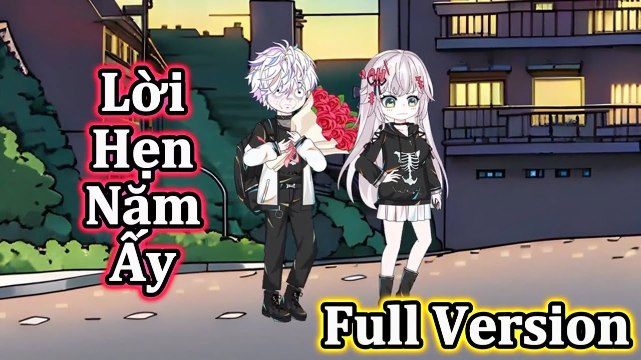 Full Version : Lời Hẹn Năm Ấy | Vanh Vietsub - YouTube