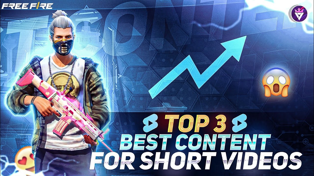 Top 3 Best Content For Free Fire Short Videos | Best Video Topic For ...