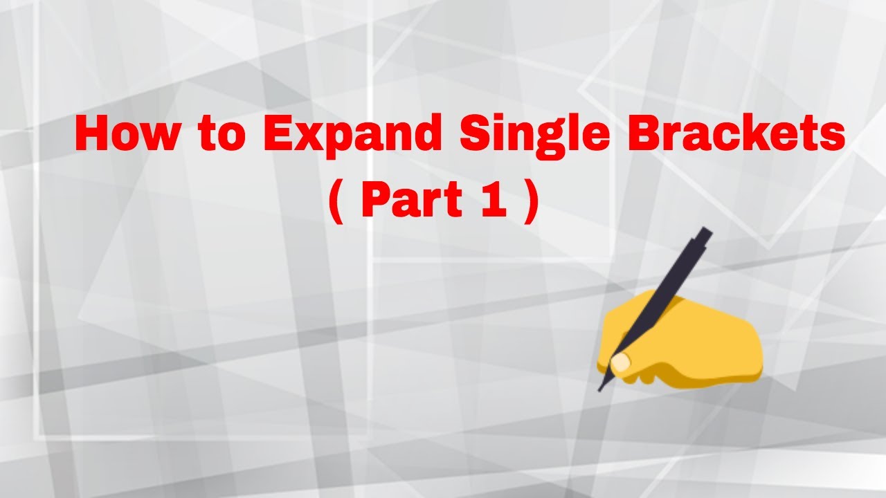 How to Expand Single Brackets ( Part 1) - YouTube