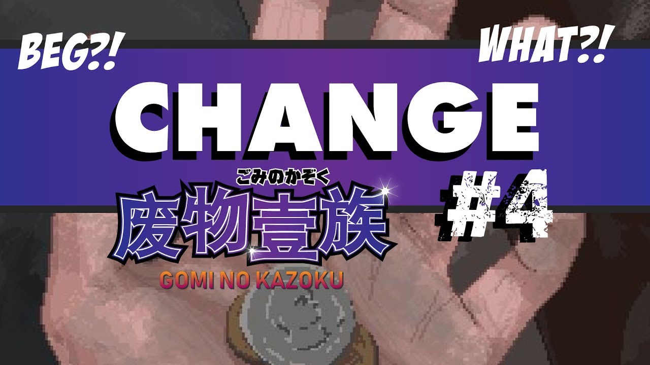 Change - A Homeless Survival Experience Gameplay EP04: The End - YouTube