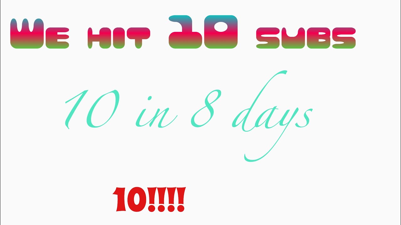 WE HIT 10 SUBS!!! - YouTube
