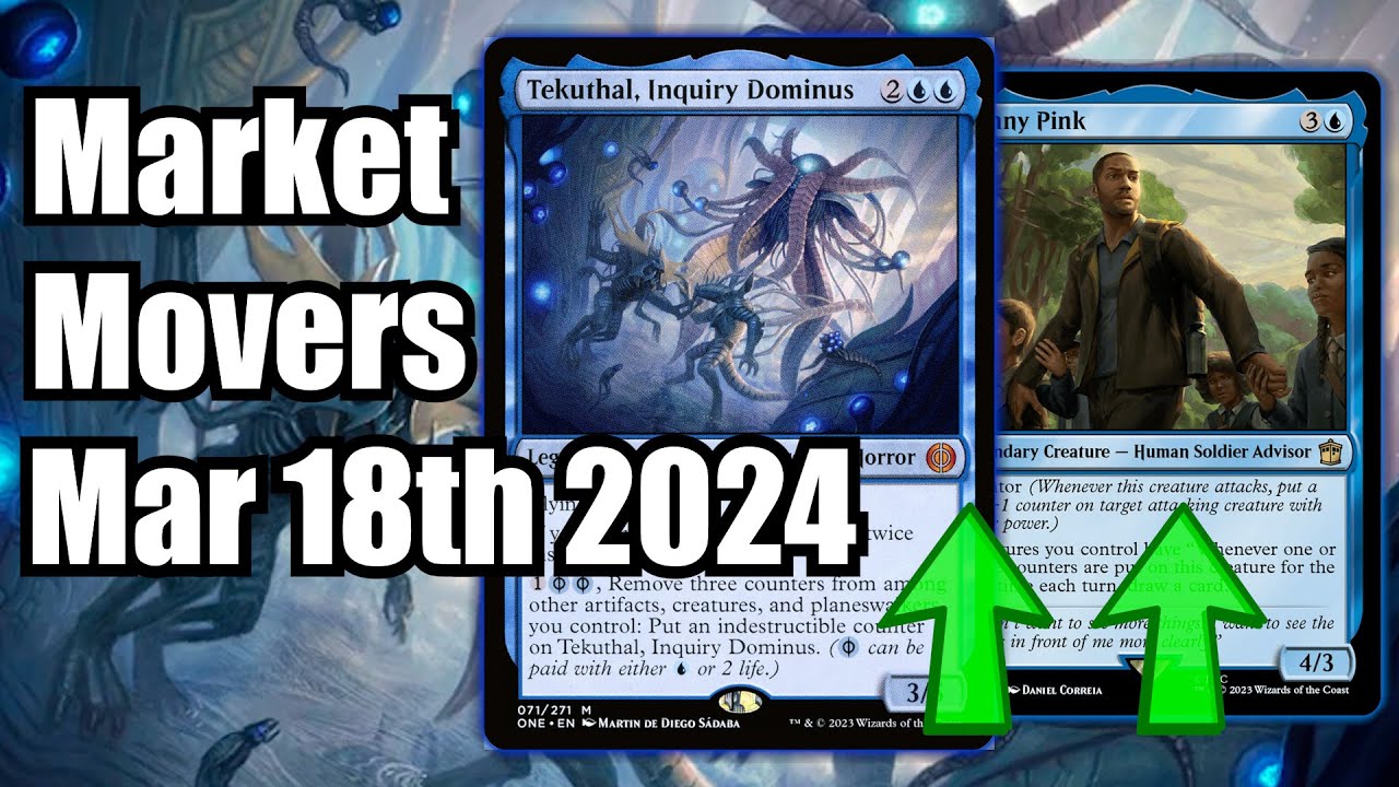MTG Market Movers - Mar 18th 2024 - Watch Out For These Commander Movers! Tekuthal, Inquiry ...