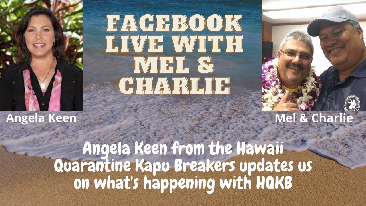 Angela Keen, Hawaii Quarantine Kapu Breakers, updates us on what's ...