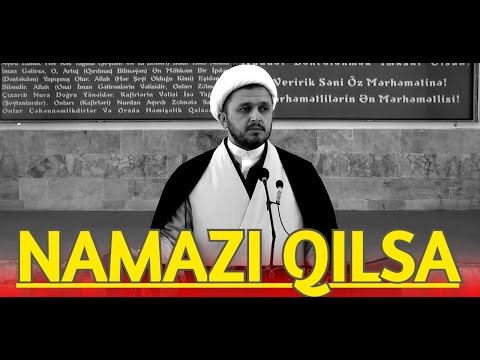 Hacı Ələmdar  - Hər kim bu namazı qılsa nələr baş verer
