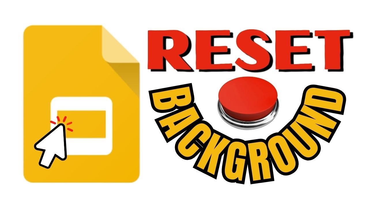 How to Reset your Background in Google Slides (Change Background) - YouTube