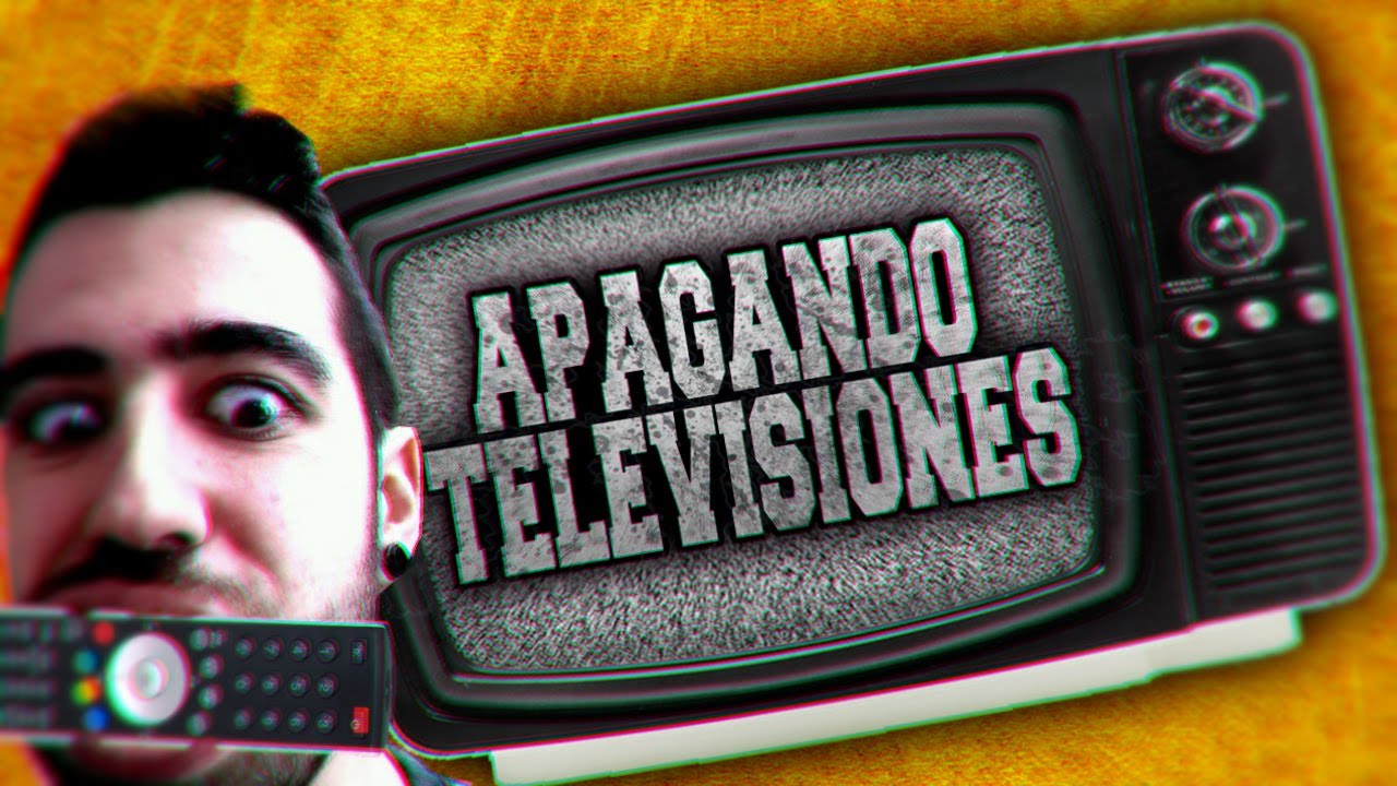 Apagando televisiones. (Primera parte) - YouTube