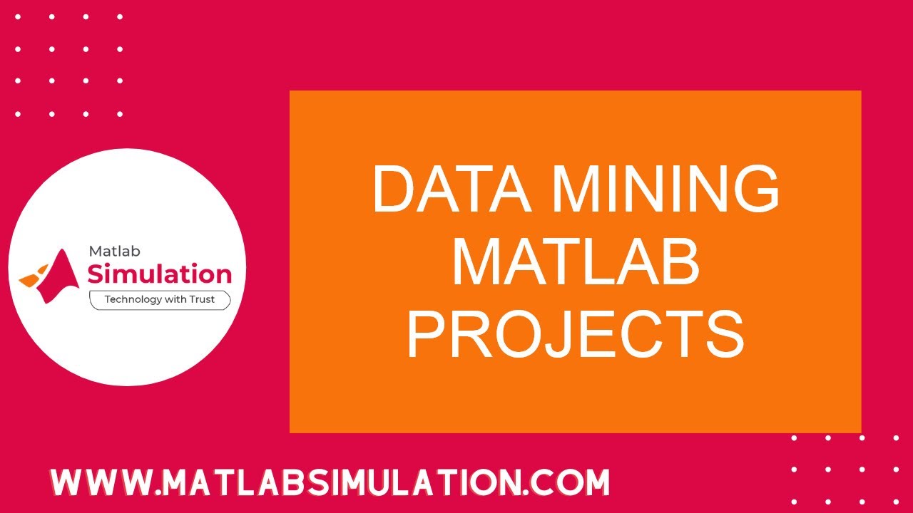 Data Mining Matlab Projects | Data Mining Matlab Thesis | Data Mining ...