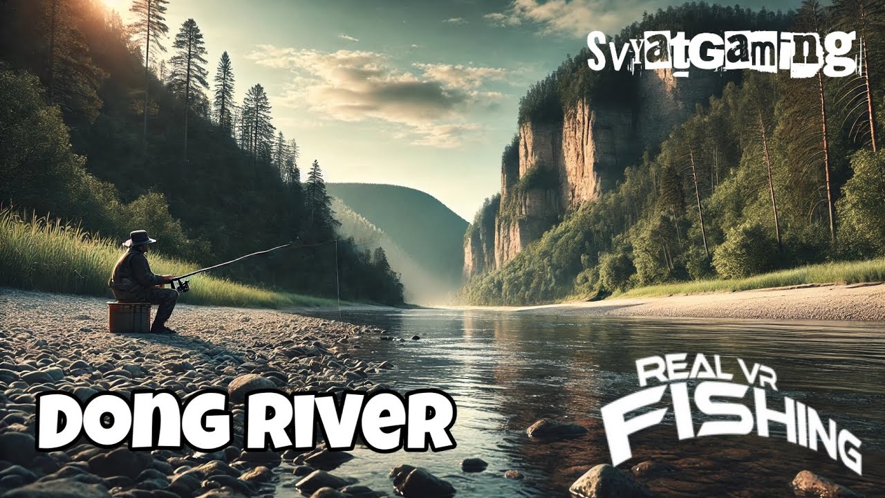 Real VR Fishing Dong River - YouTube