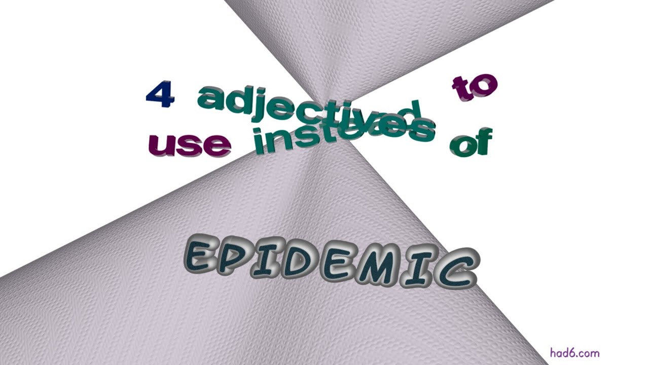 epidemic - 4 adjectives synonym of epidemic (sentence examples) - YouTube