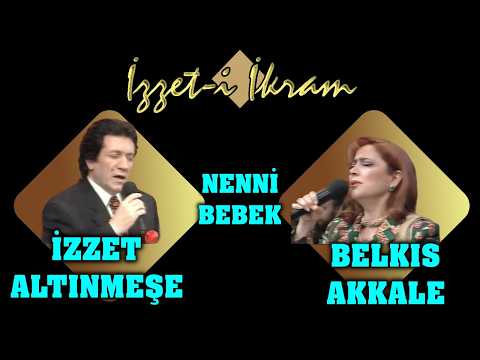 Belkıs Akkale & İzzet Altınmeşe - Nenni Bebek (Elma Attım Yuvarlandı)