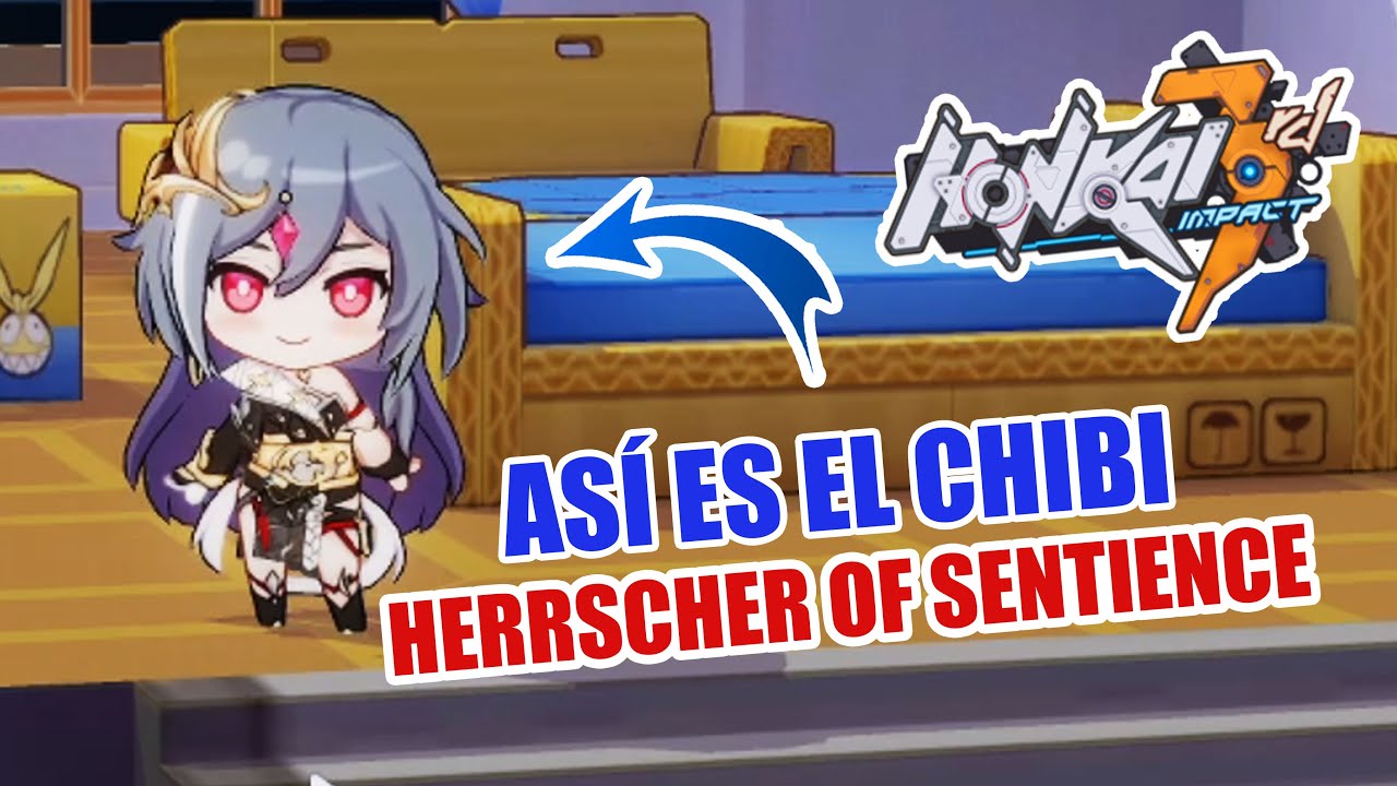 ASÍ ES EL CHIBI "HERRSCHER OF SENTIENCE" | BETA 4.6 | Honkai Impact 3rd ...