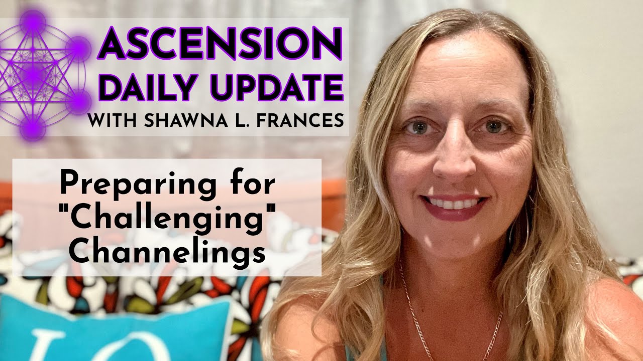 Taking Time for Channeling Exercises | Ascension Daily Update with ...