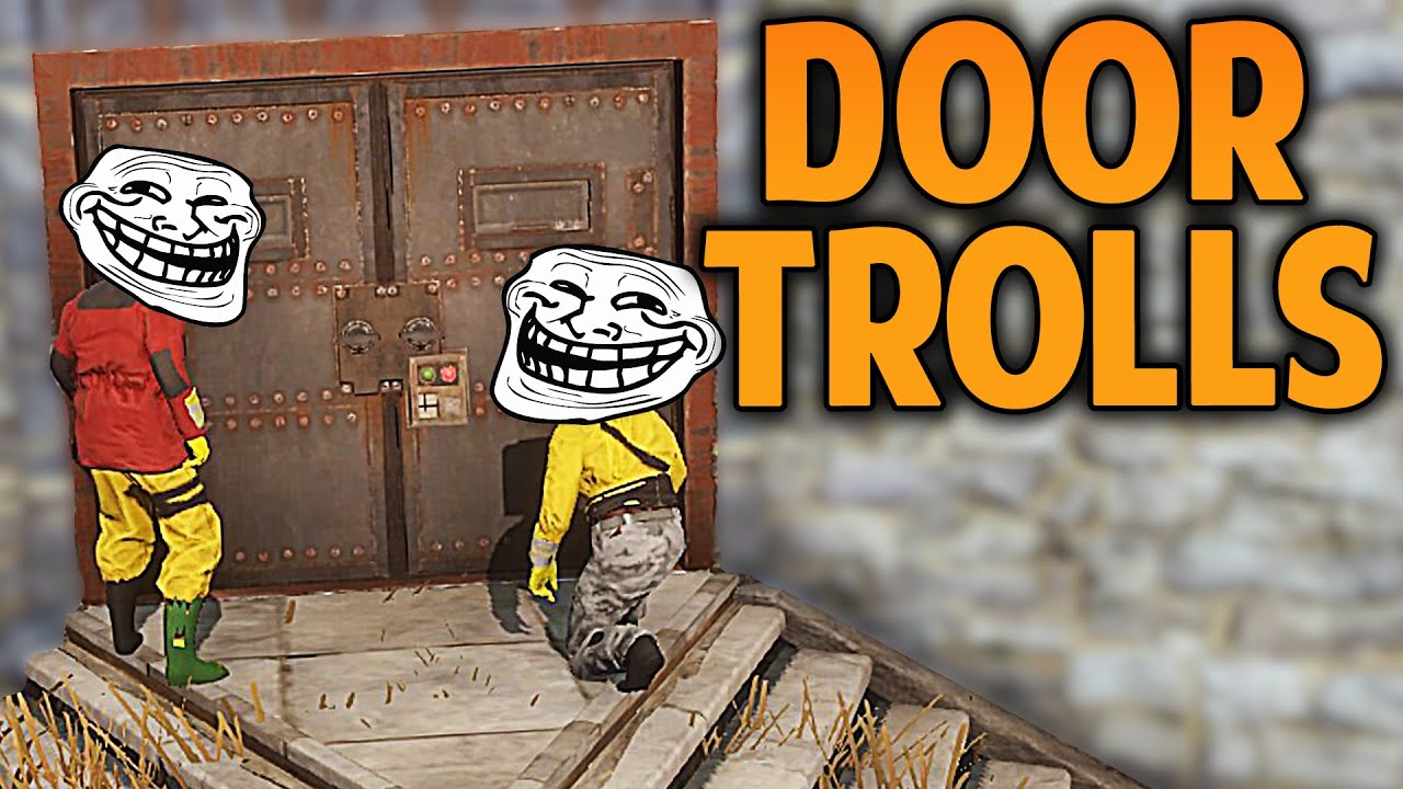 Rust - DOOR TROLLS - (Rust Raids & PvP) - YouTube