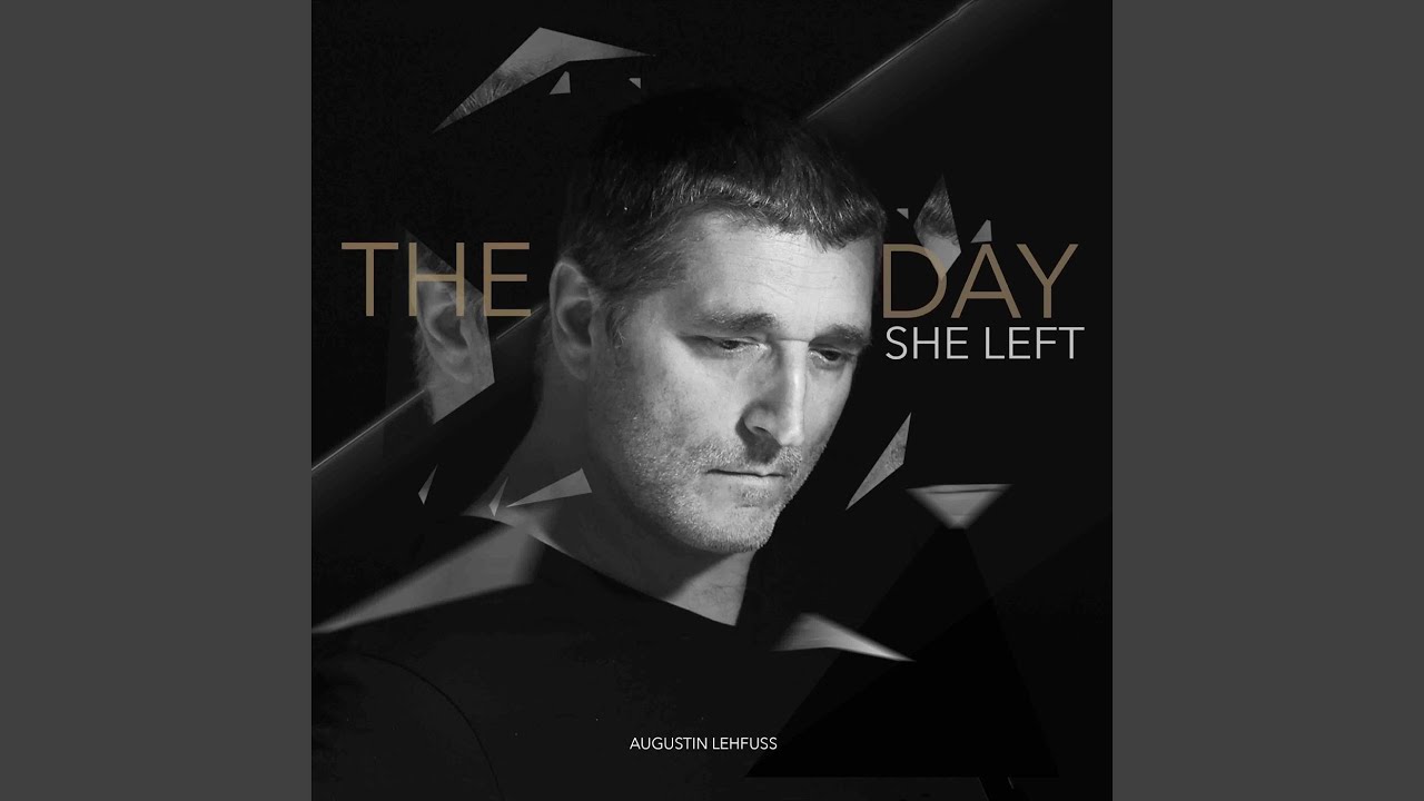 The Day She Left - YouTube