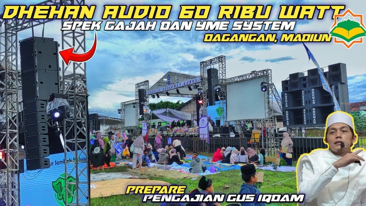 DHEHAN AUDIO bawa spek LINE ARAY & GAJAHAN 60 RIBU WATT | pengajian GUS ...