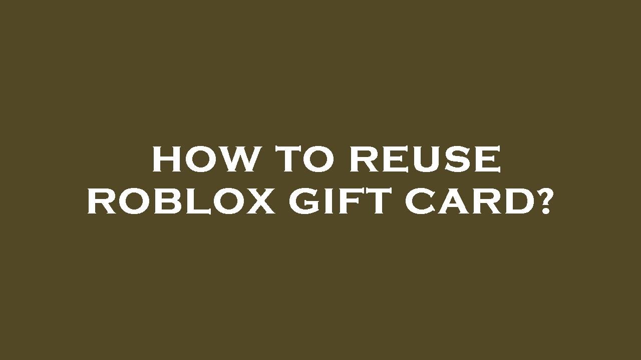 How to reuse roblox gift card? - YouTube