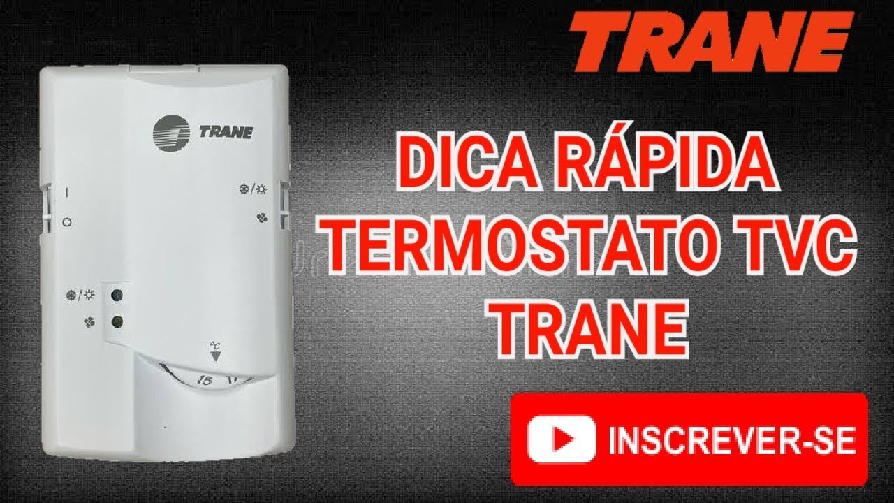 DICA RÁPIDA - TERMOSTATO TVC TRANE - YouTube