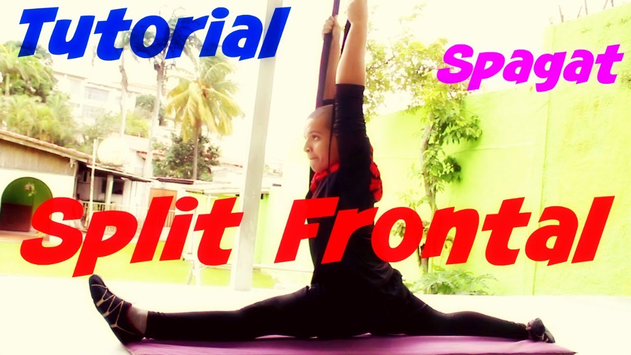 Como hacer el Split Frontal o Spagat/consejos para comenzar/Tutorial Gimnasia - YouTube