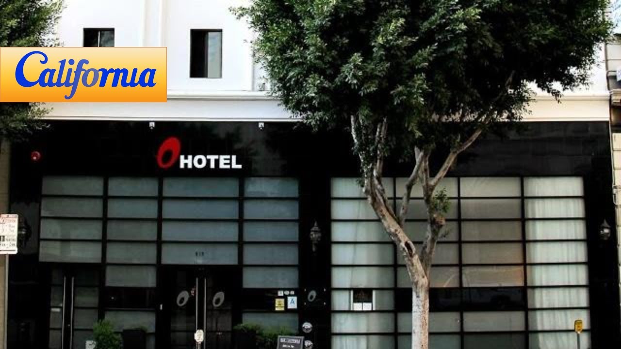 O Hotel, Los Angeles Hotels - California - YouTube