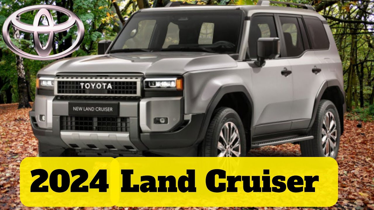 Toyota Land Cruiser 2024 : Innovative Design and Powerful Performance ...