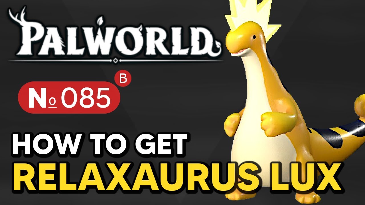 Palworld - How to Get RELAXAURUS LUX (Paldeck 085 B) - YouTube