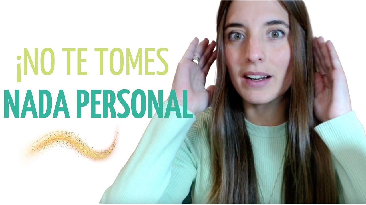 ¡NO te tomes NADA PERSONAL ♥️! CAMBIA tu REALIDAD 🧠! #coaching # ...