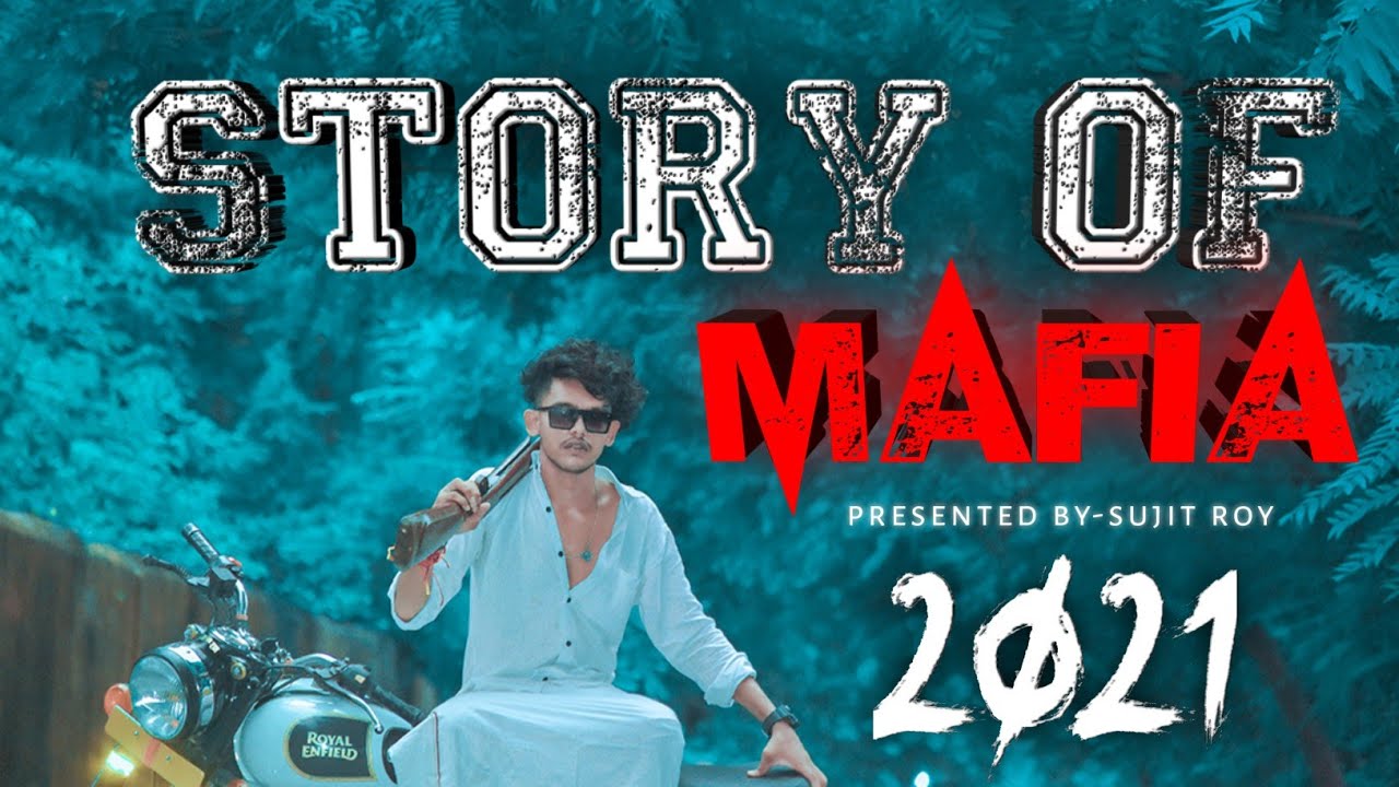 STORY of MAFIA || Latest video Sujit Roy || 2021 #gangster - YouTube