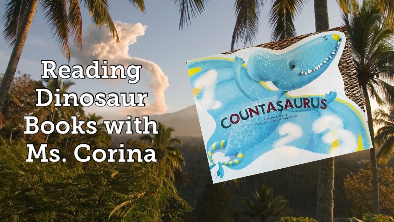 Reading Dinosaur Books with Ms. Corina 020 🦕 Countasaurus by Megan E ...