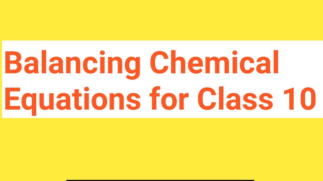 Balancing Chemical Equations Class 10 Chemistry - YouTube