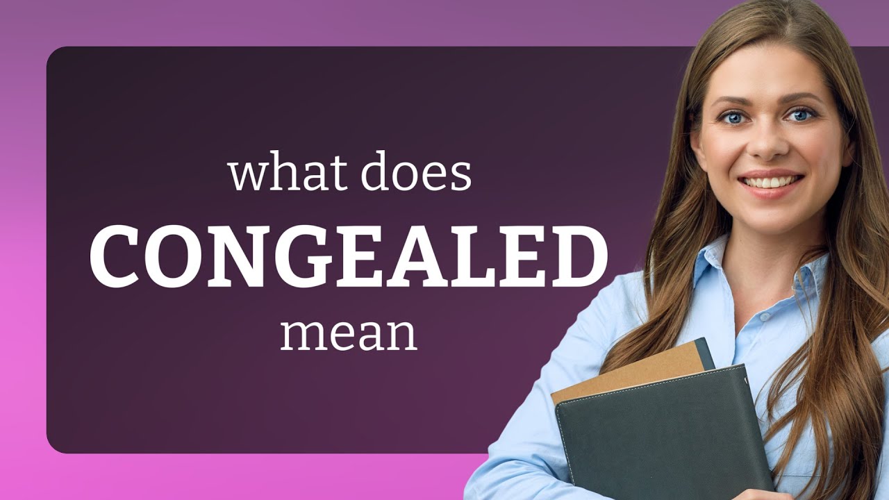 Congealed — meaning of CONGEALED - YouTube