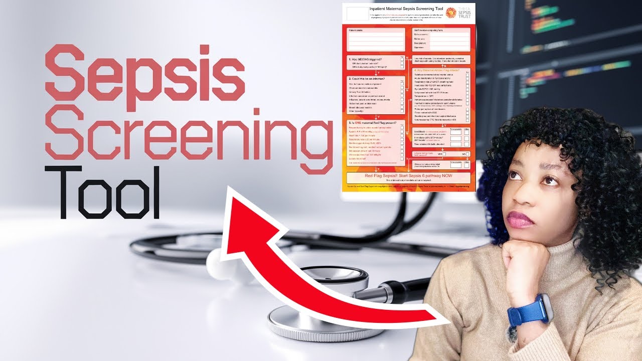 UNDERSTANDING THE SEPSIS SCREENING TOOL:A STEP BY STEP GUIDE FOR NMC UK ...