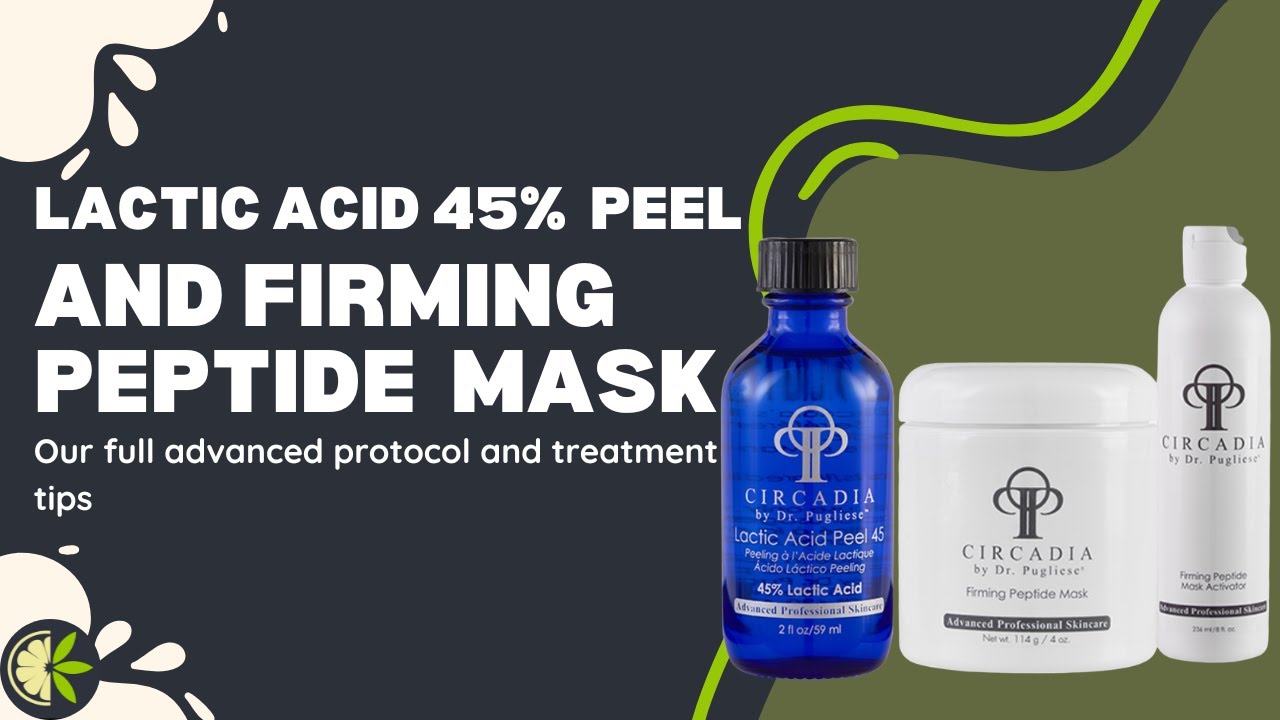 Circadias LACTIC ACID 45% peel With the FIRMING PEPTIDE MASK - YouTube