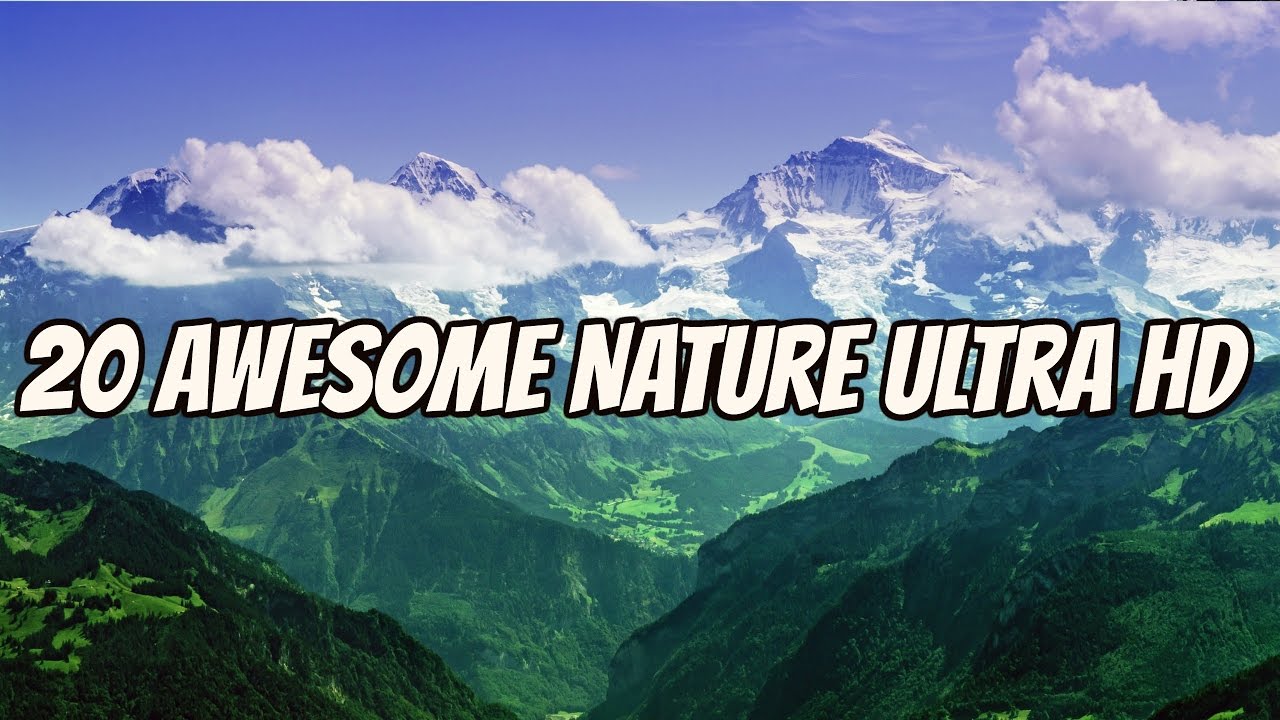 20 Awesome Nature Ultra HD 4K - YouTube