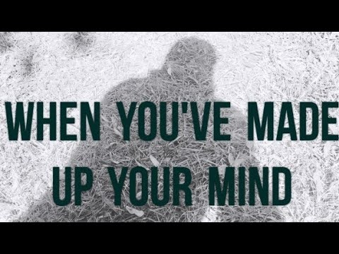Make It Up: When you've Made up Your Mind! - YouTube