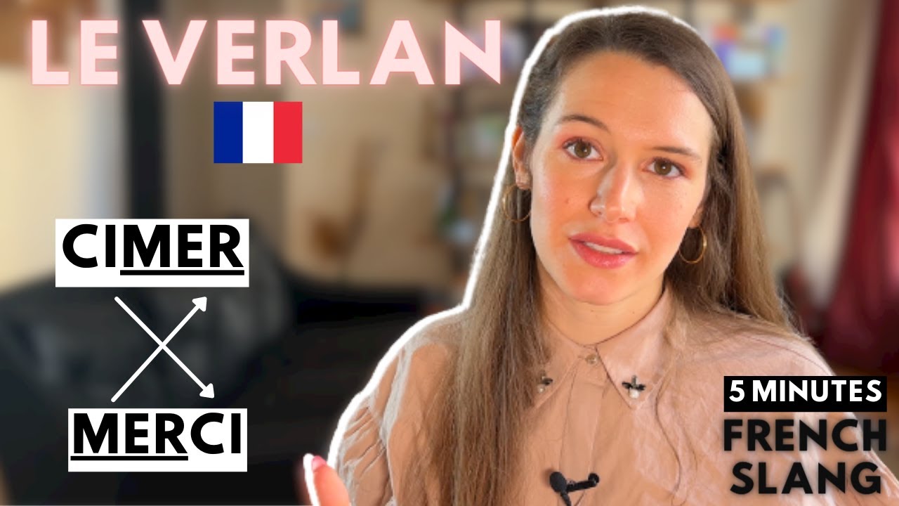 THE FRENCH "VERLAN" - 7 SLANG WORDS USED A LOT IN FRANCE - YouTube