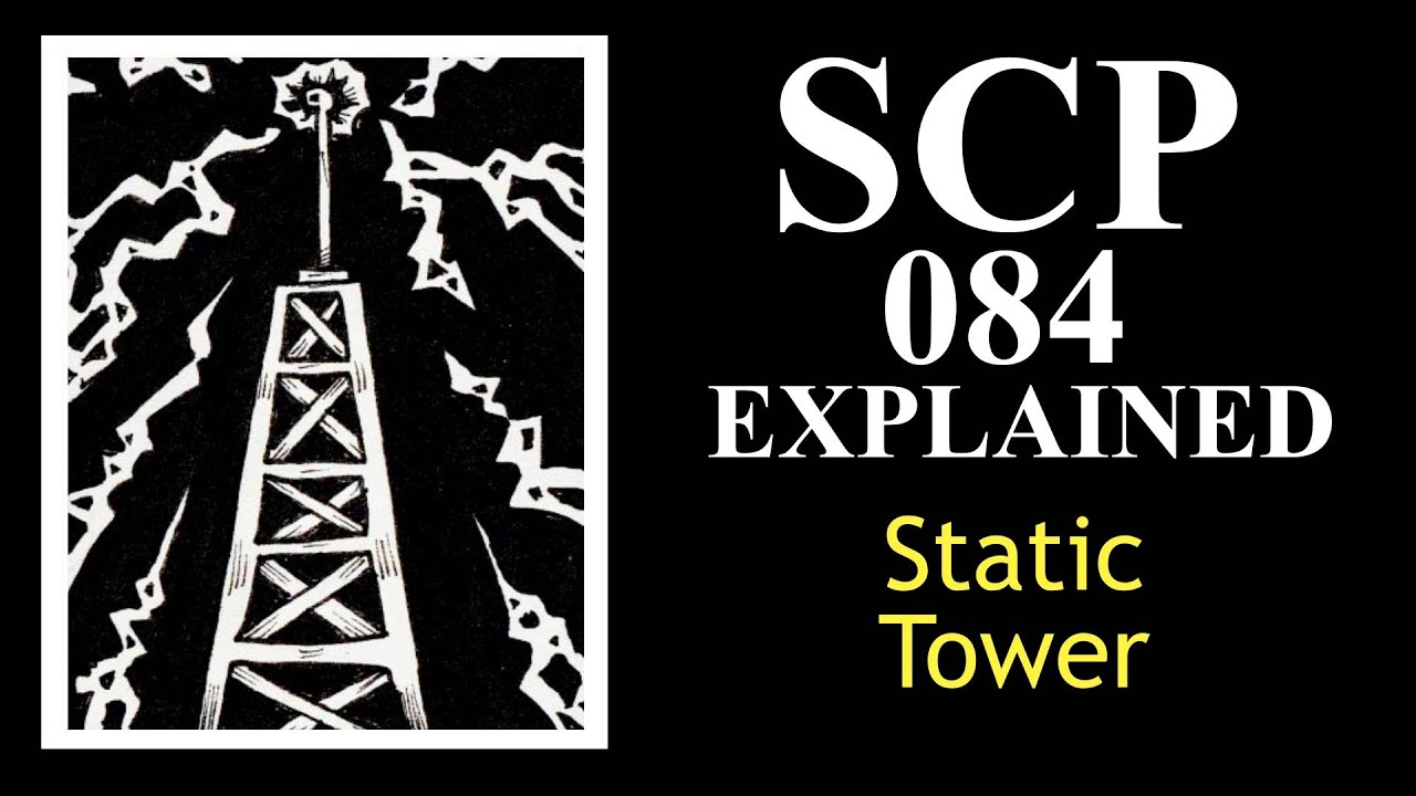 SCP-084 Explained | The Static Tower | Special Containment Procedures ...