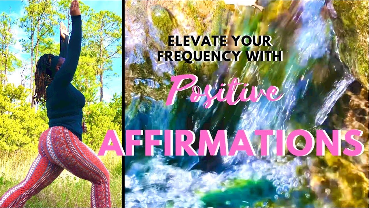 ELEVATE | YOUR FREQUENCY | SPEAK IT INTO EXISTENCE 🗣 POSITIVE AND POWERFUL AFFIRMATIONS - YouTube