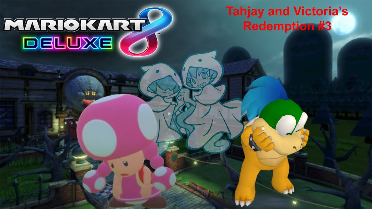 Tahjay and Victoria's Redemption #3 Mario Kart 8 Deluxe - YouTube